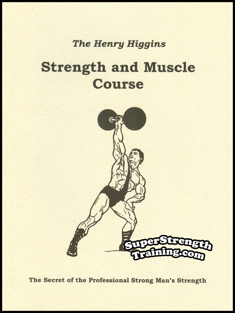 The Henry Higgins Strength and Muscle Course | Super Strength Training