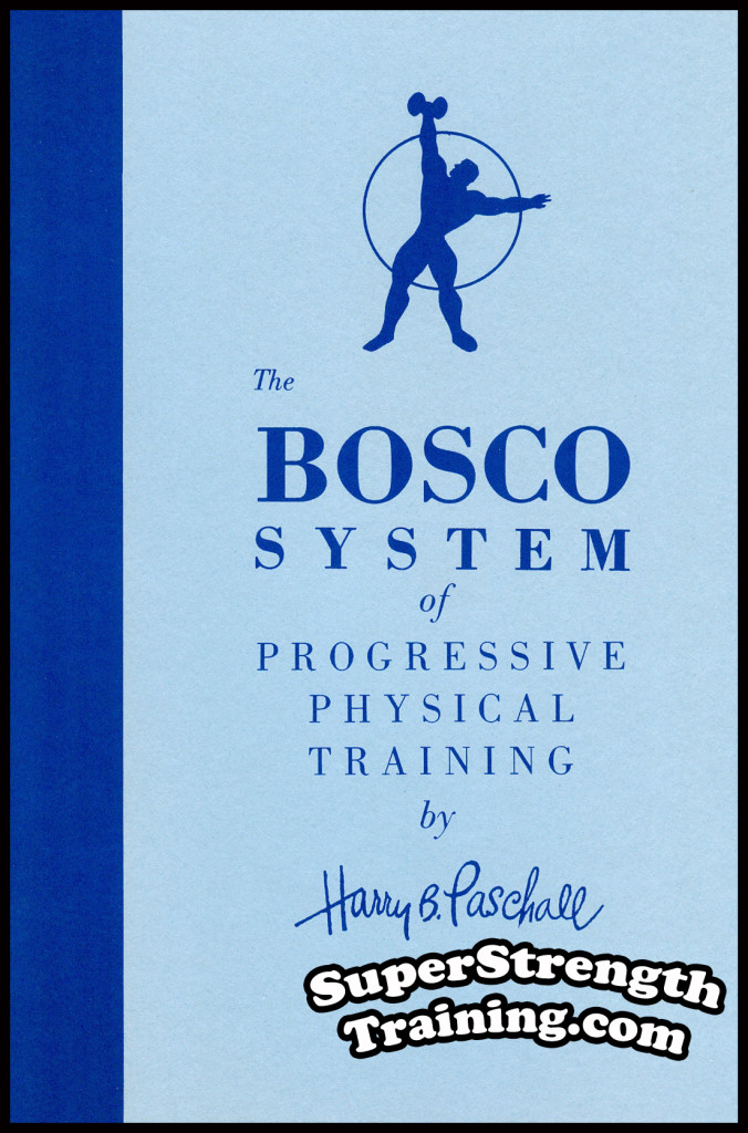 The Bosco System of Progressive Physical Training by Harry B. Paschall ...
