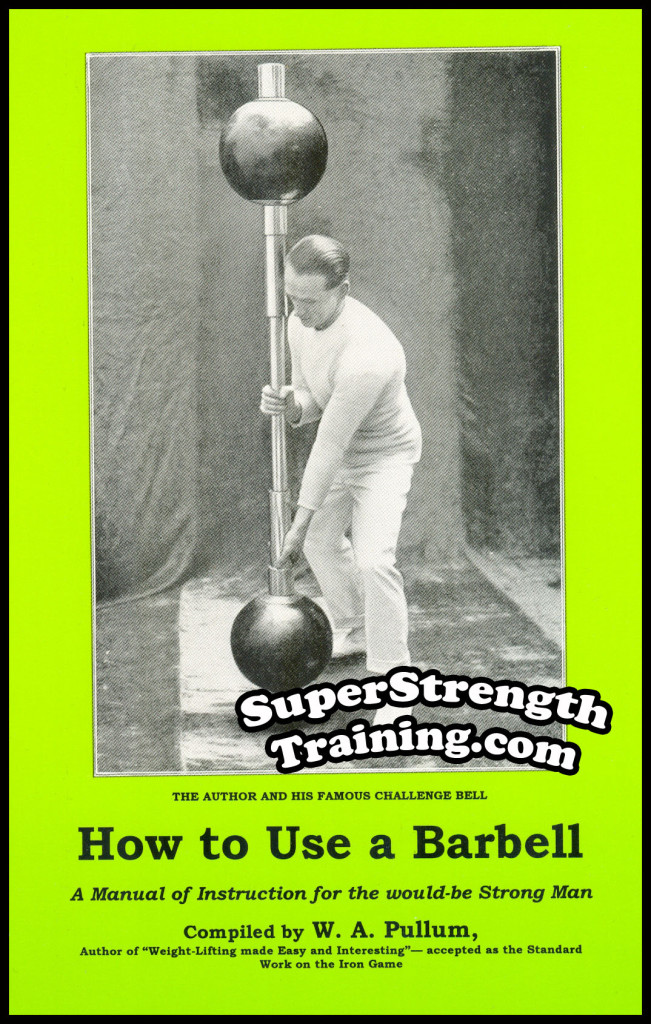 How to Use a Barbell by William Pullum | Super Strength Training