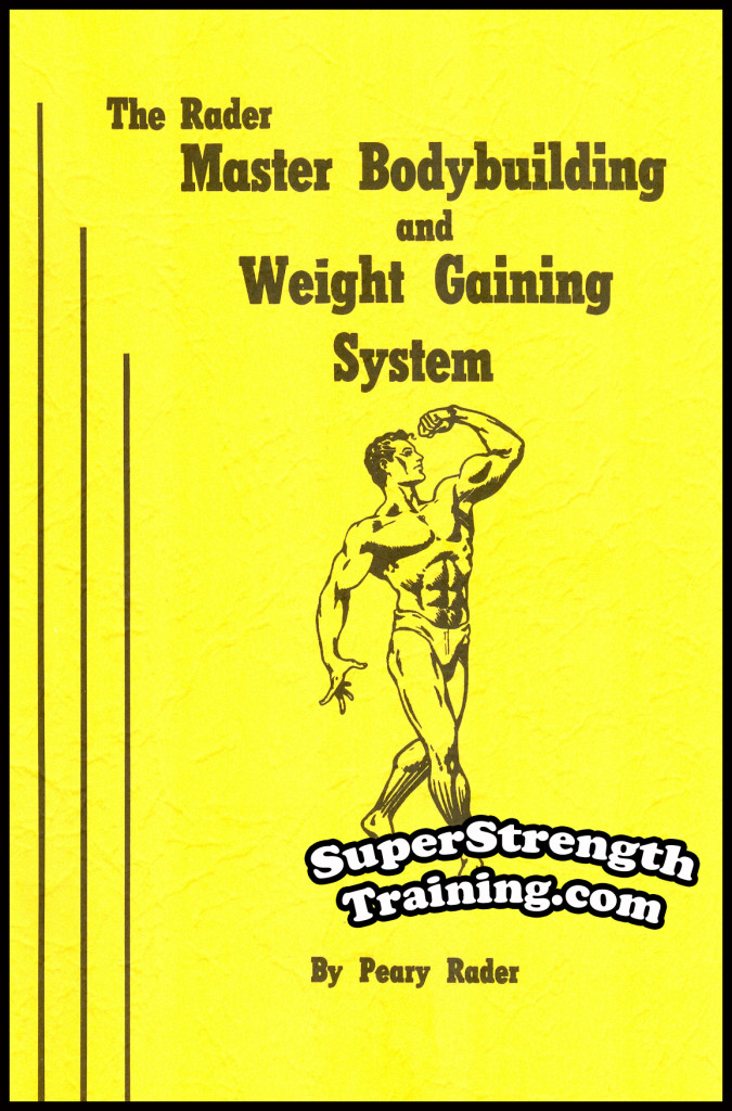 The Rader Master Bodybuilding and Weight Gaining System by Peary Rader ...