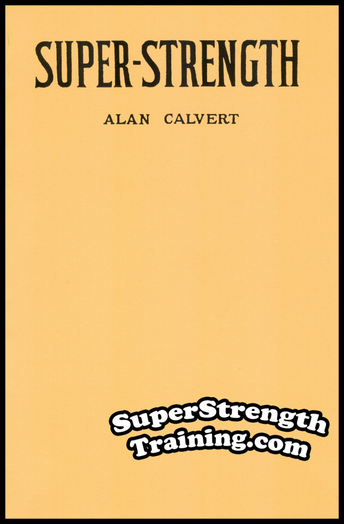 Super Strength by Alan Calvert | Super Strength Training